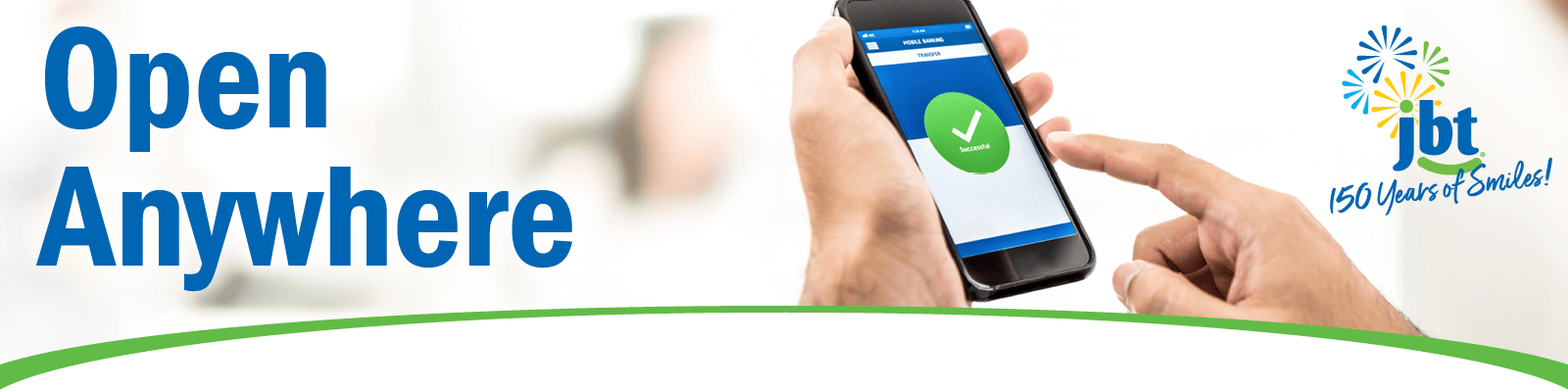 Open Anywhere Customer Survey - Jonestown Bank & Trust Co.